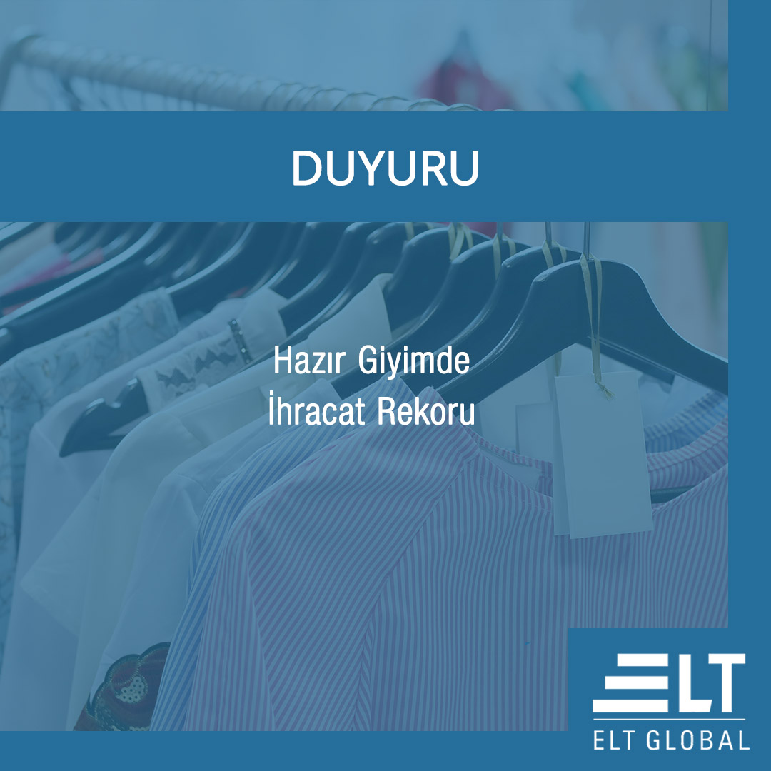 Hazır Giyimde İhracat Rekoru - ELT GLOBAL